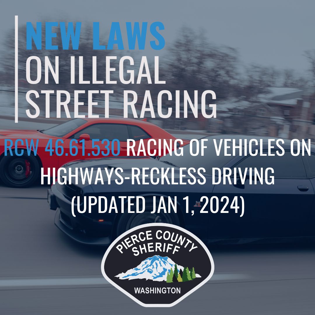New Street Racer Laws - Pierce County Sheriff's Office Blotter