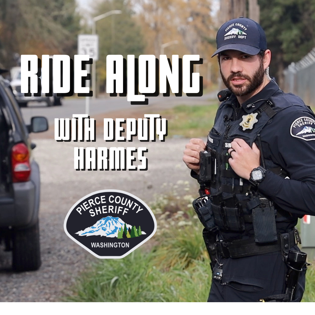 PIERCE COUNTY RIDE ALONG - Pierce County Sheriff's Office Blotter
